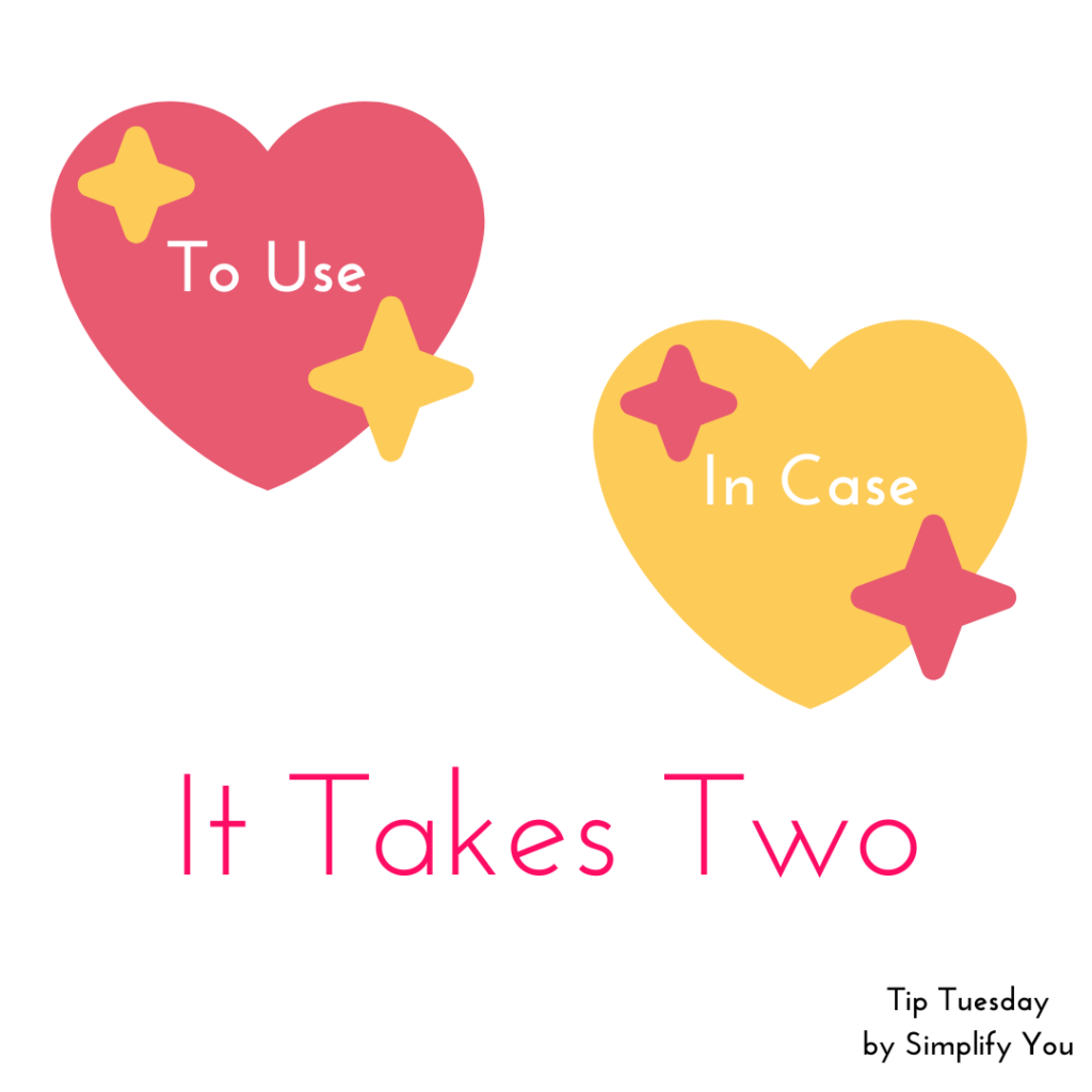 Tip Tuesday - It Takes Two - Simplify You