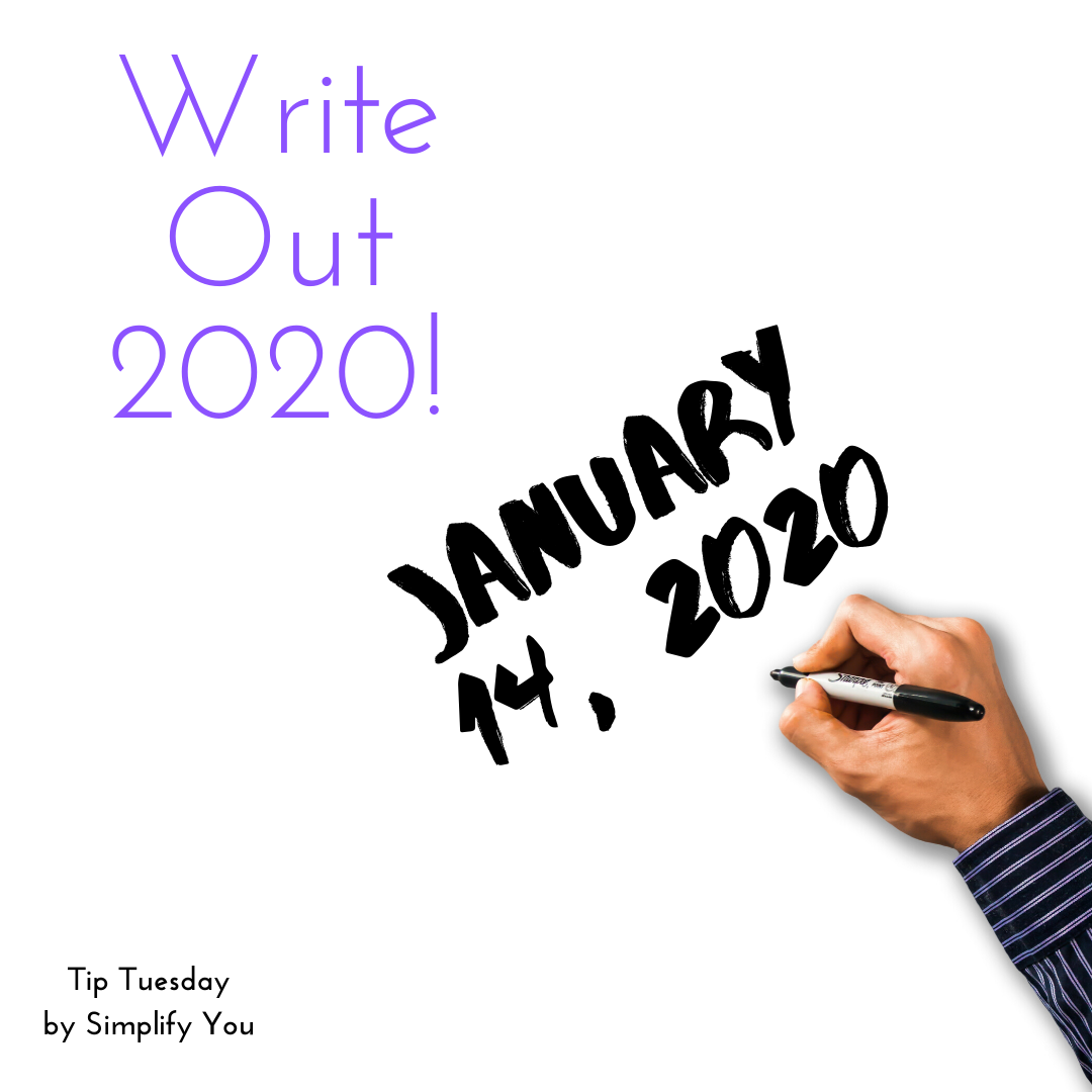 Tip Tuesday - Write Out 2020 - Simplify You