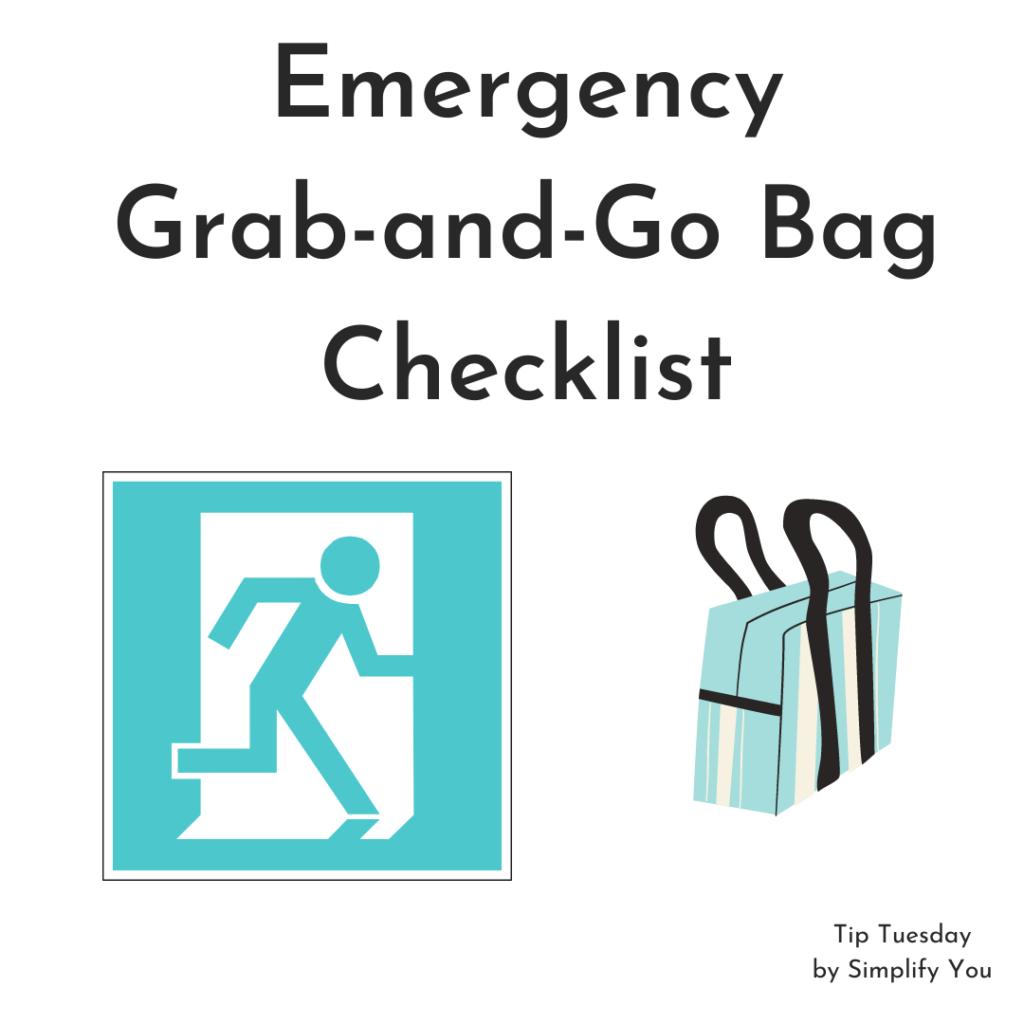 Tip Tuesday - Emergency Grab-and-Go Bag Checklist - Simplify You