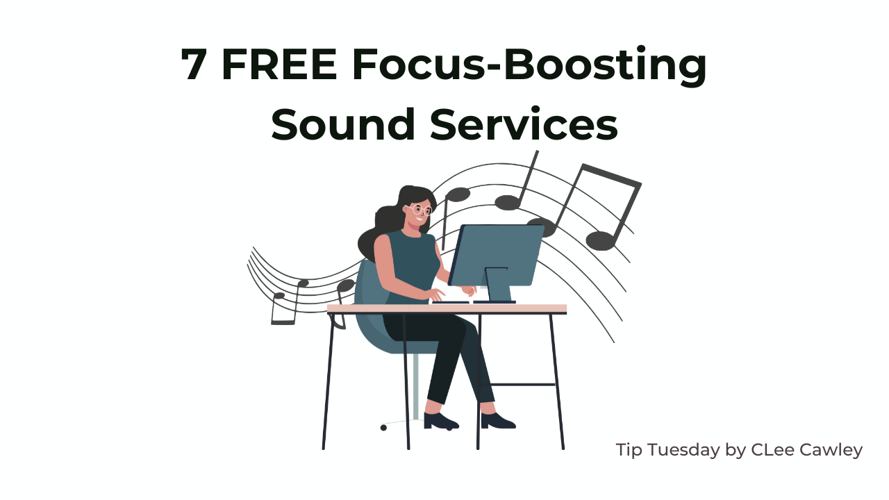 7 FREE Focus-Boosting Sound Services - Simplify You